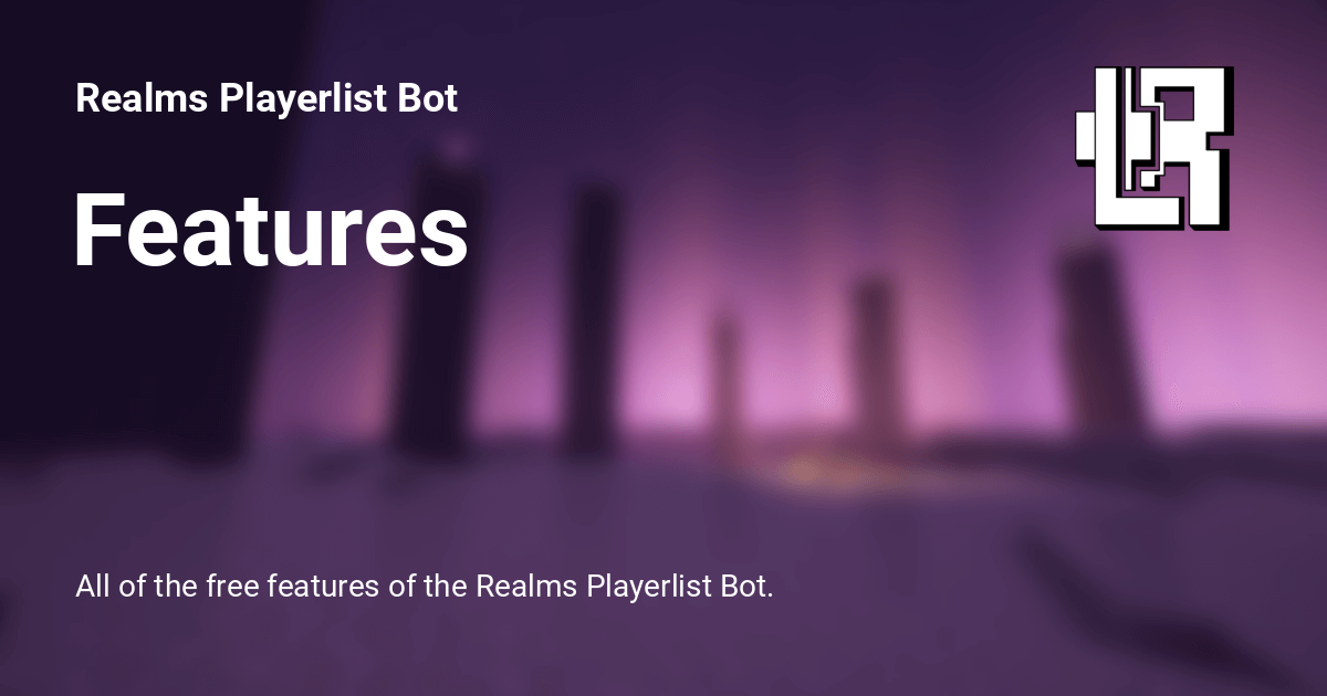 Features - Realms Playerlist Bot