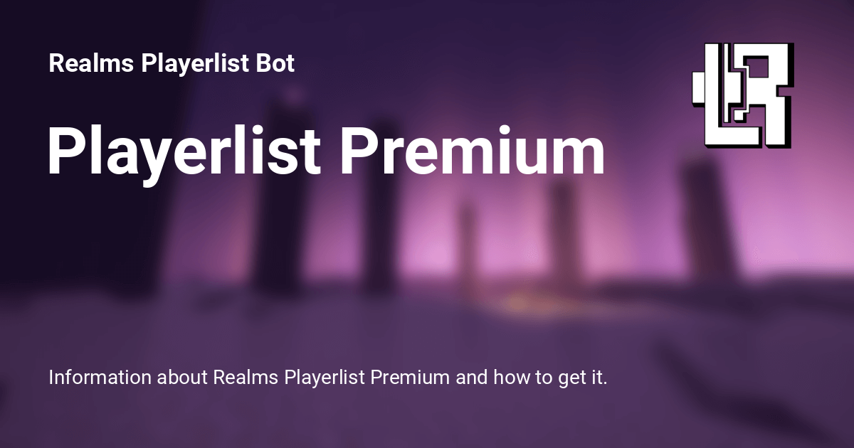 Playerlist Premium - Realms Playerlist Bot