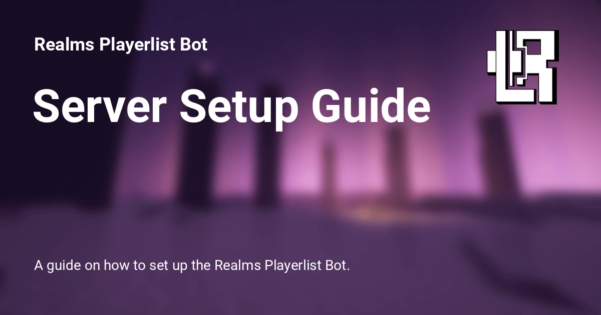 Server Setup Guide - Realms Playerlist Bot